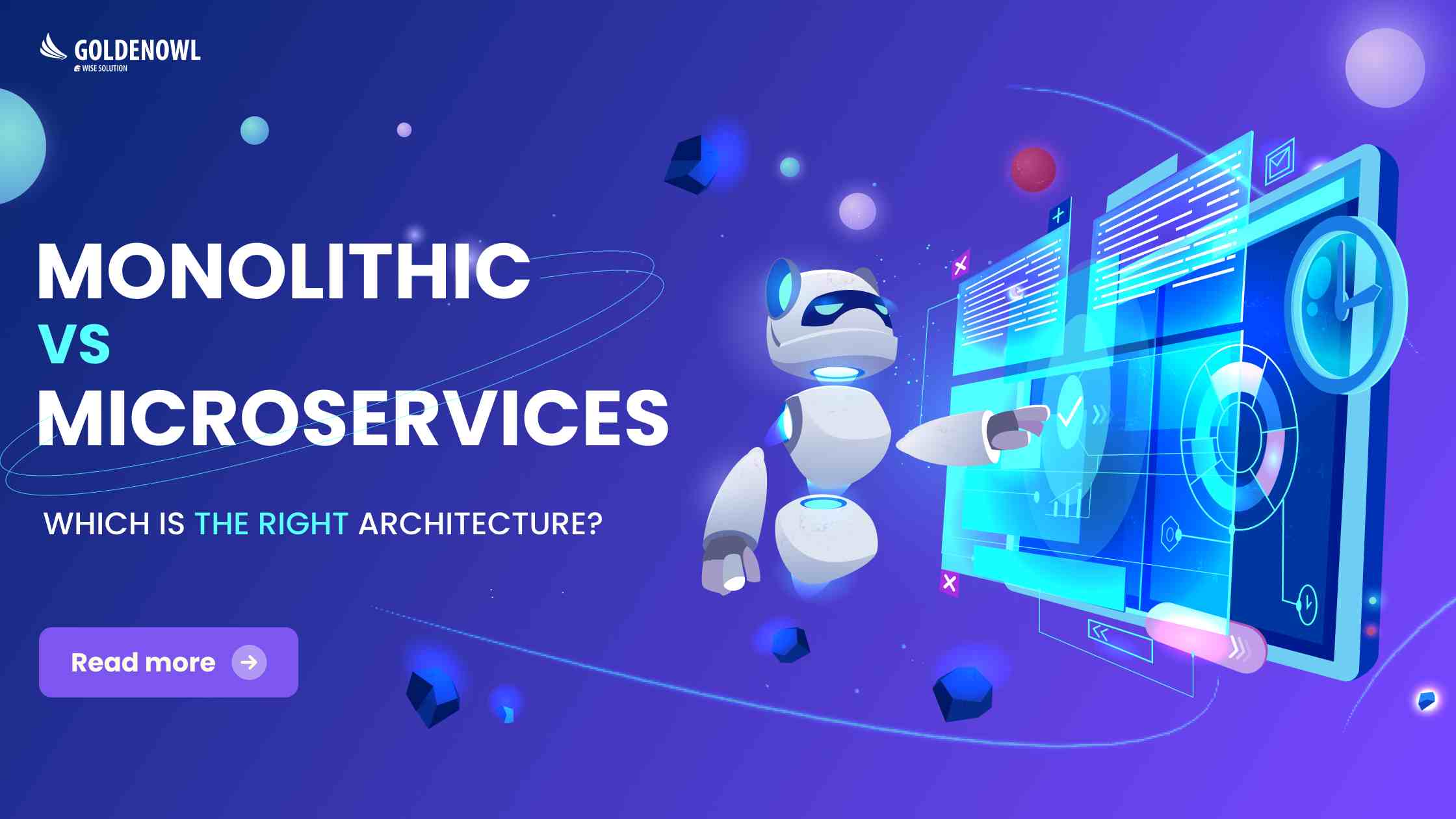 Monolithic vs Microservices: Which is the Right Architecture? - Golden Owl